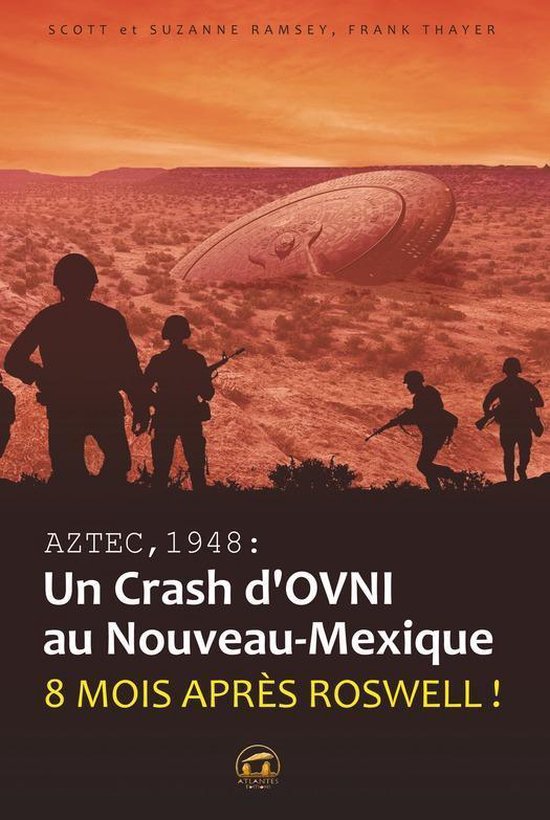 Aztec, 1948 : Un crash d'OVNI au Nouveau Mexique (ebook), Scott Ramsey ...