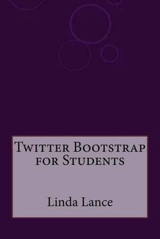 Twitter Bootstrap for Students | 9781533048592 | Linda Lance | Boeken | bol.com