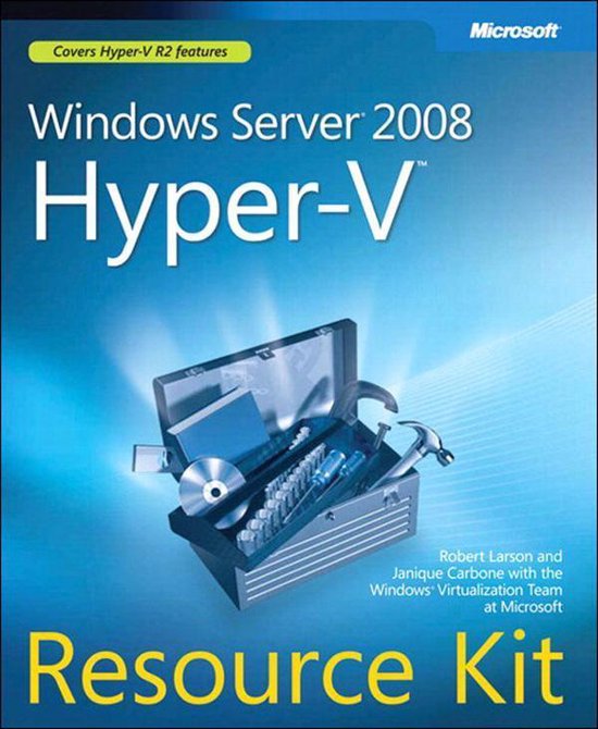 Windows Server 2008 Hyper-V Resource Kit (ebook), Janique Carbone | 9780735638259 | Boeken | bol.com