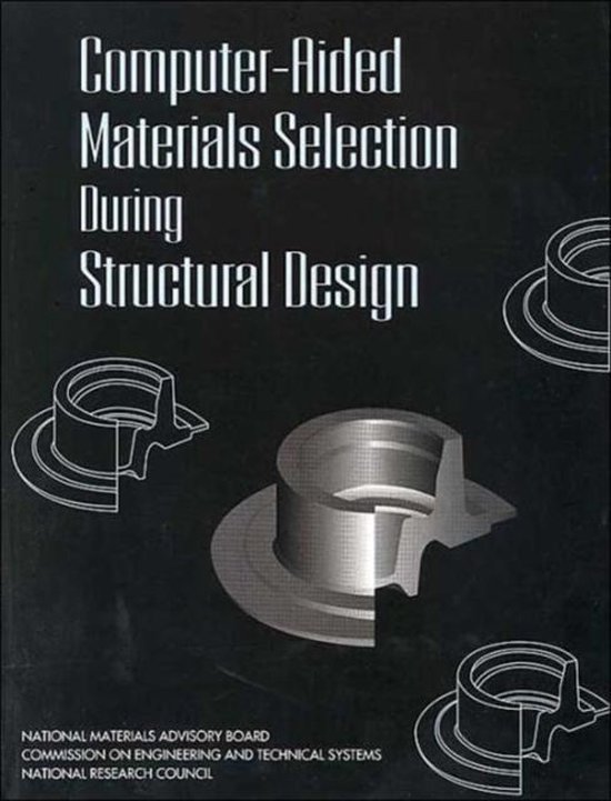 Computer-Aided Materials Selection During Structural Design ...