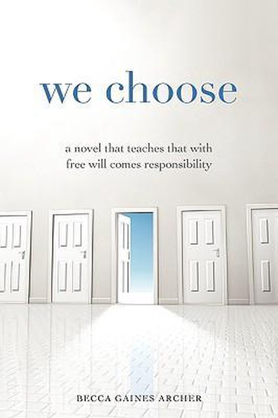We Choose, Becca Gaines Archer | 9780984392506 | Boeken | bol.com