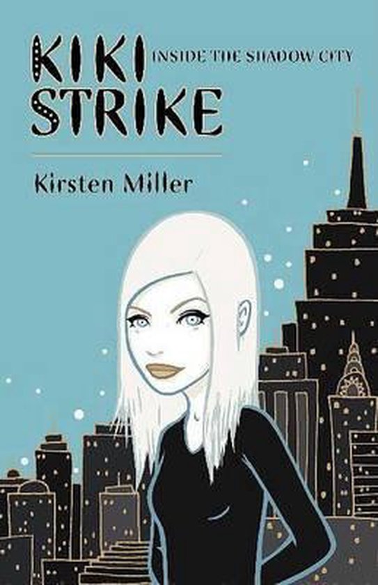 Kiki Strike | 9781599900926 | Kirsten Miller | Boeken | bol.com