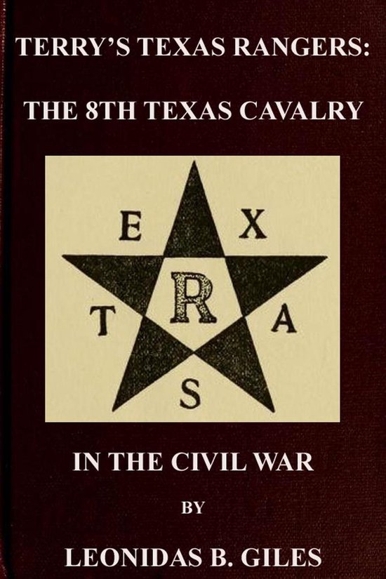 Civil War Texas Rangers & Cavalry 2 - Terry's Texas Rangers: The 8th ...