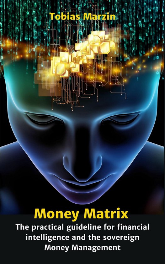 Money Matrix - The practical guideline for financial intelligence and ...
