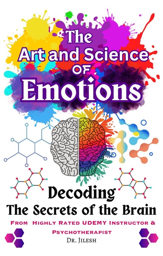 Emotions - The Art and Science of Emotions: Decoding the Secrets of the ...