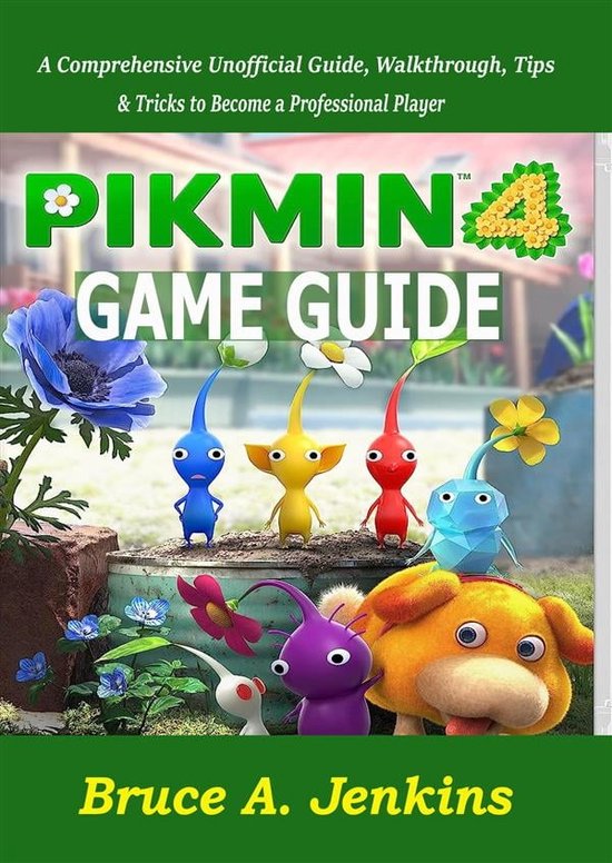 Pikmin 4 Game Guide (ebook), Bruce A. Jenkins | 9791222432656 | Boeken ...