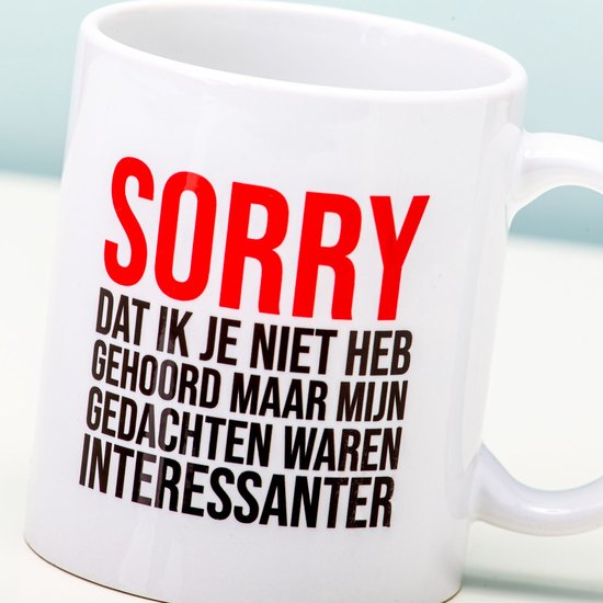 Ditverzinjeniet.nl Sorry Dat Ik Je Niet Heb Gehoord Mok | bol