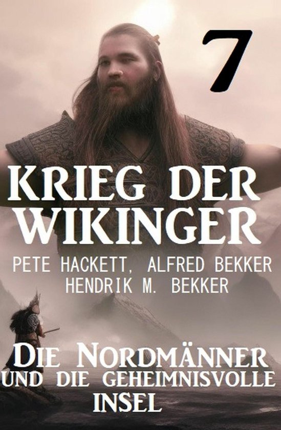 ?Krieg der Wikinger 7: Die Nordmänner und die geheimnisvolle Insel (ebook), Hendrik M.... | bol.com