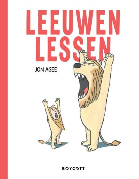 Leeuwenlessen, Jon Agee | 9789492986641 | Boeken | bol.com