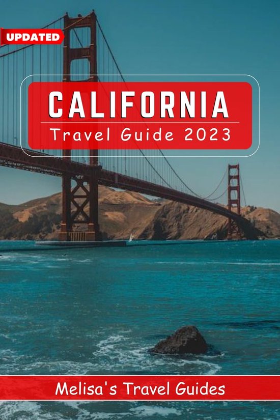 California Travel Guide 2023 (ebook), Melisa's Travel Guides | 1230006713546 | Boeken | bol