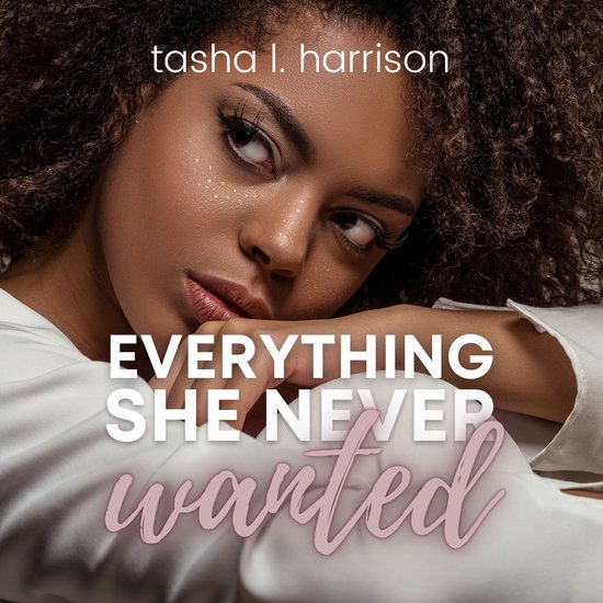 Everything She Never Wanted, Tasha L. Harrison | 9781094453682 | Boeken ...