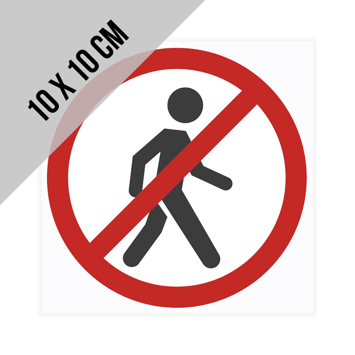 Stickers/ pictogram | Verboden toegang | 10 x 10 cm | Geen voetgangers ...