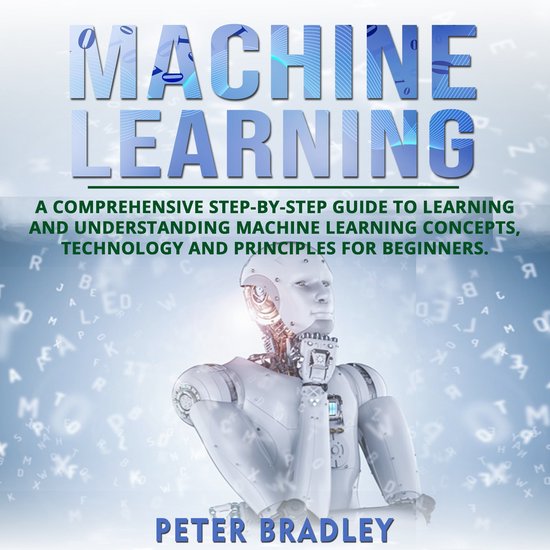 Machine Learning For Beginners, Peter Bradley | 9781094274683 | Boeken ...