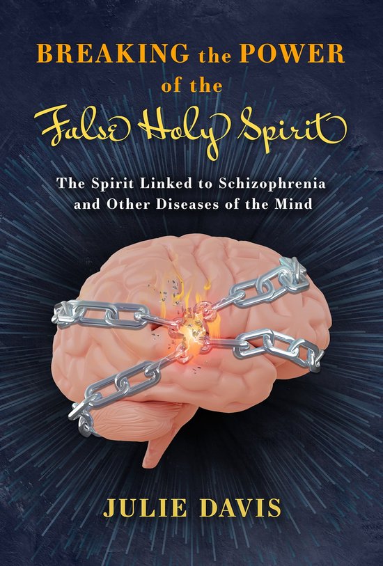 Breaking the Power of the False Holy Spirit (ebook), Julie Davis ...