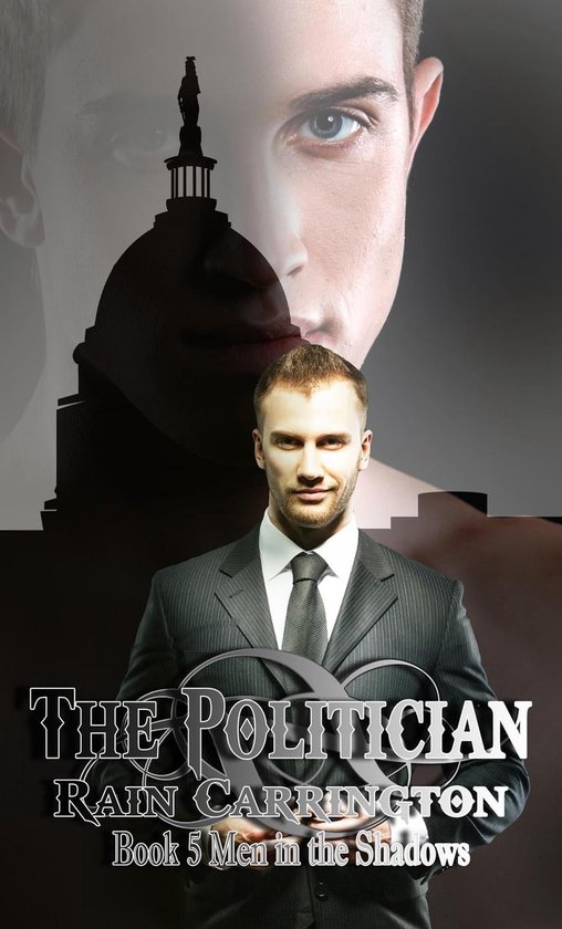 Men in the Shadows 5 - The Politician (ebook), Rain Carrington ...