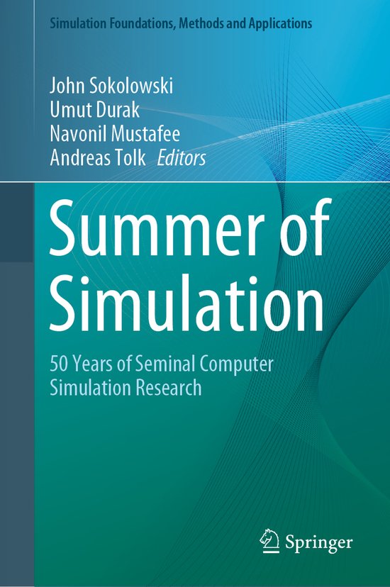 Simulation Foundations, Methods and Applications- Summer of Simulation | 9783030171636... | bol