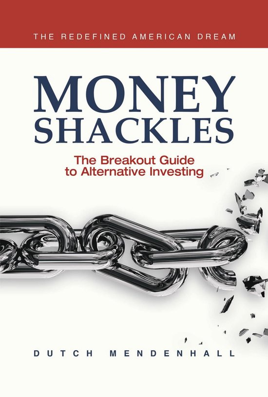 Money Shackles (ebook), Dutch Mendenhall | 9781954759275 | Boeken | bol.com