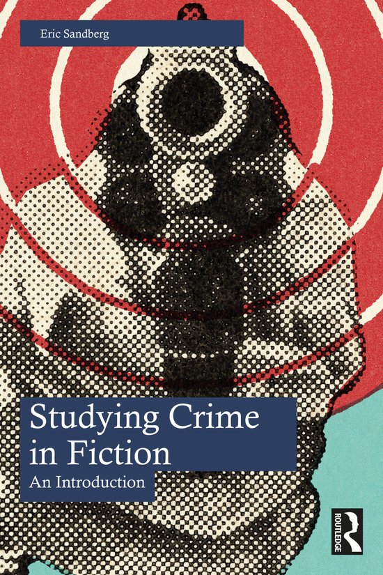 Studying Crime in Fiction, Eric Sandberg | 9780367742096 | Boeken | bol