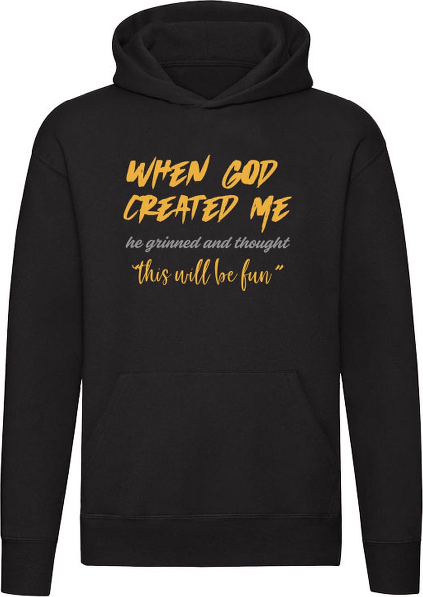 When god created me he grinned and thought this will be fun Hoodie ...