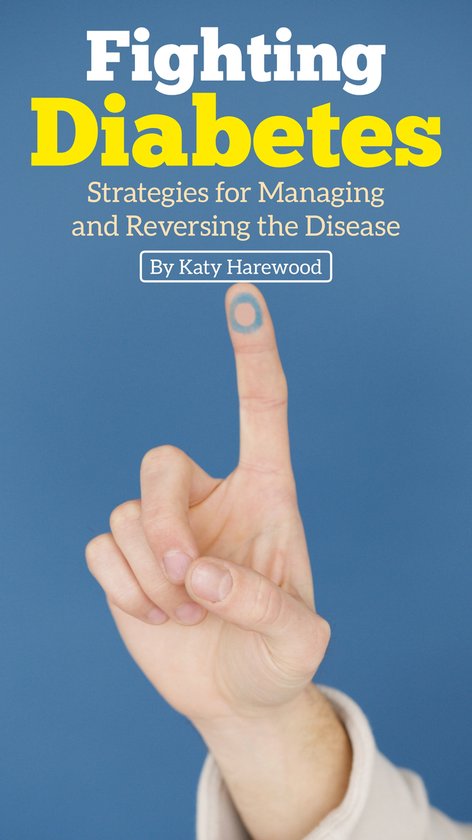 Fighting Diabetes (ebook), Katy Harewood | 1230006711597 | Boeken | bol