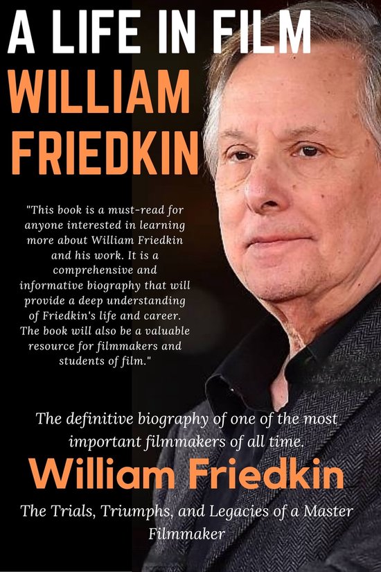WILLIAM FRIEDKIN: A Life in Film (ebook), Raymond Davis | 1230006709792 ...