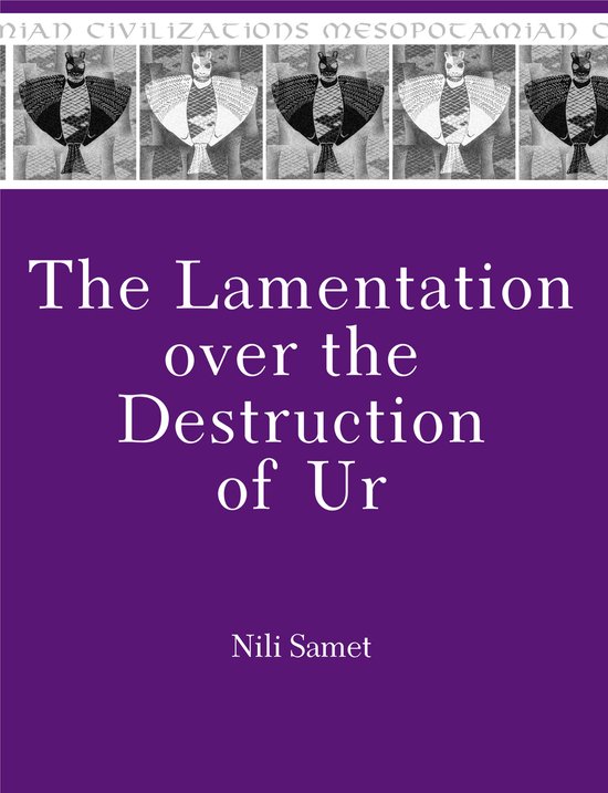 The Lamentation over the Destruction of Ur | 9781575062921 | Nili Samet ...