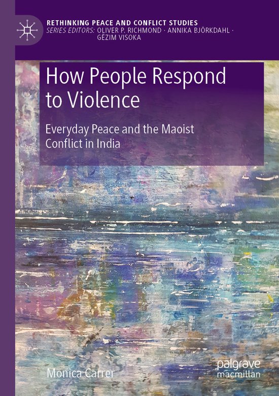 Rethinking Peace and Conflict Studies- How People Respond to Violence ...