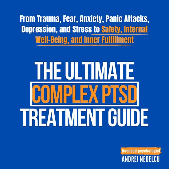 Ultimate Complex PTSD Treatment Guide, The, Andrei Nedelcu | 9798868716270 | Boeken | bol