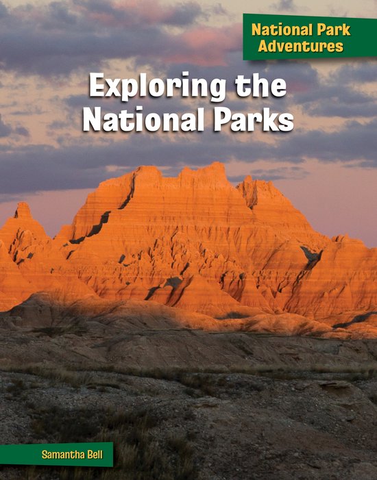 21st Century Skills Library: National Park Adventures - Exploring the ...