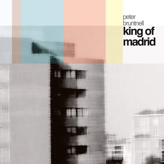 Peter Bruntnell - King Of Madrid (CD), Peter Bruntnell | Muziek | bol