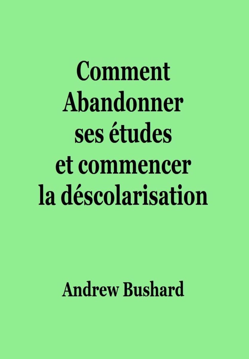 Comment Abandonner ses études et commencer la déscolarisation (ebook ...