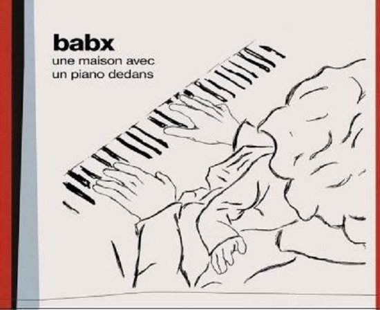 Babx - Une Maison Avec Un Piano Dedans (CD), Babx | Muziek | bol