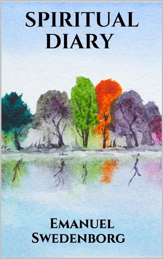 Spiritual Diary (ebook), Emanuel Swedenborg | 9788831633390 | Boeken | bol