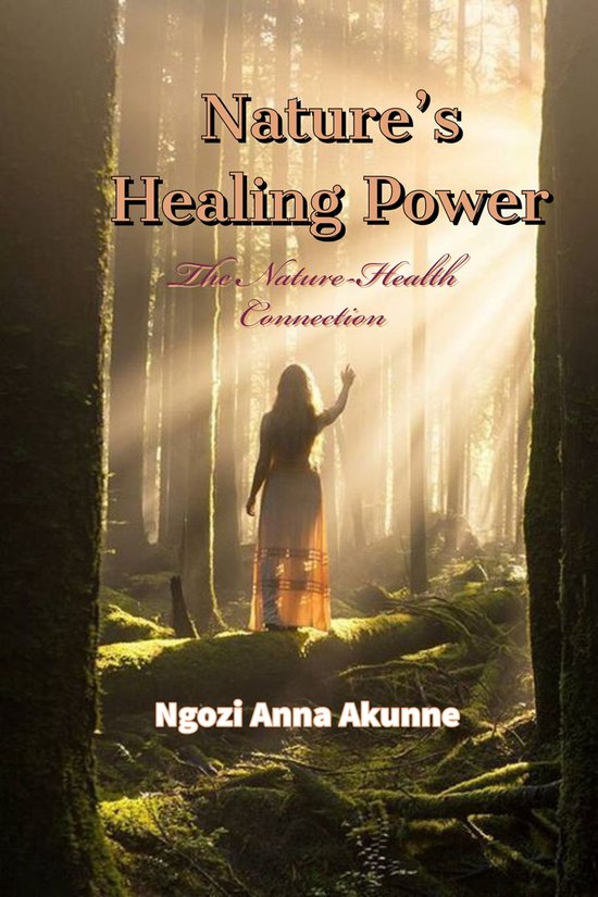 Nature's Healing Power (ebook), Ngozi Anna Akunne | 1230006622336 ...