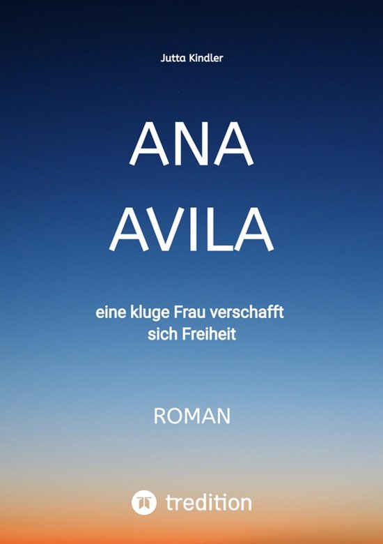 ANA AVILA (ebook), Jutta Kindler | 9783347993907 | Boeken | bol