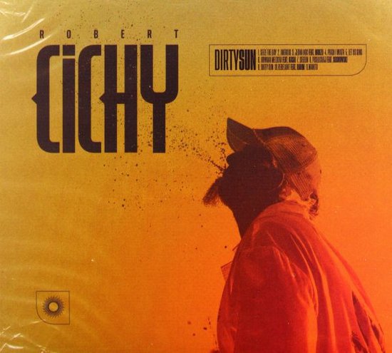 Robert Cichy: Dirty Sun [CD], Robert Cichy | Muziek | bol