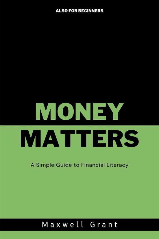 Money Matters: A Simple Guide to Financial Literacy (ebook), Maxwell ...