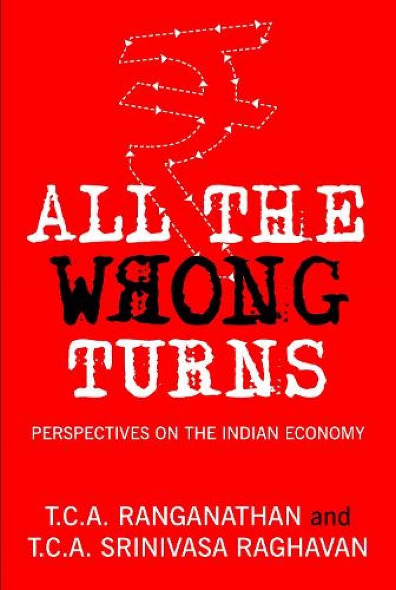 All the Wrong Turns | 9789388754767 | T. C. A. Srinivasa Raghavan ...