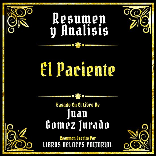 Resumen Y Analisis - El Paciente, Libros Veloces Editorial ...