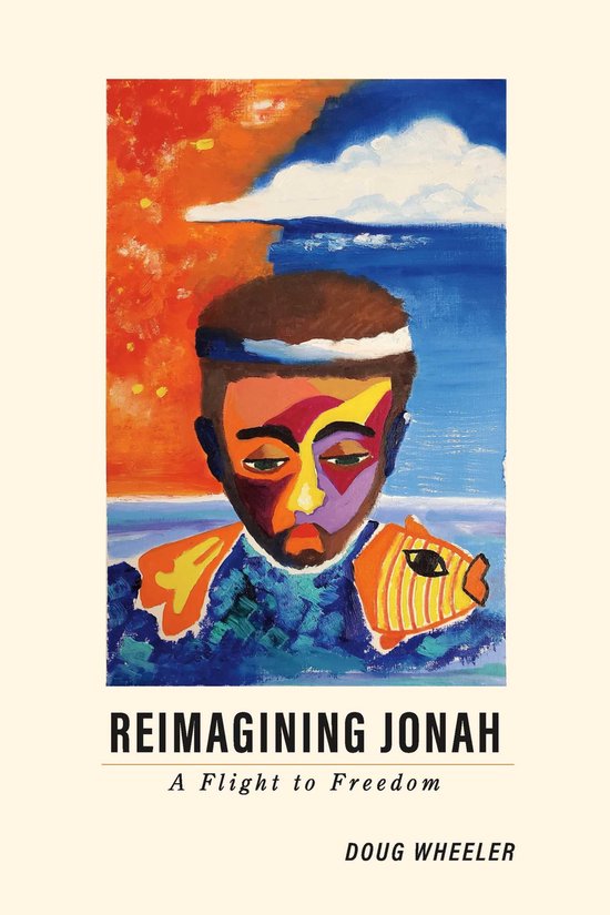 Reimagining Jonah (ebook), Doug Wheeler | 9781667894072 | Boeken | bol