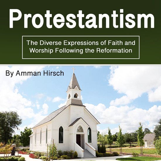 Protestantism, Amman Hirsch | 9798882452154 | Boeken | bol
