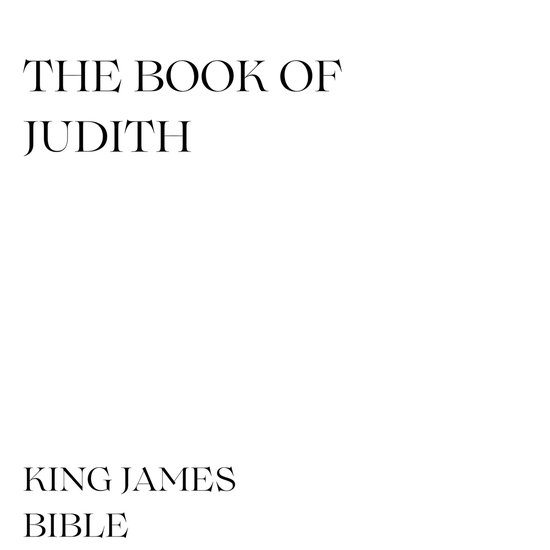 Book of Judith, The - King James Bible, Anonymous | 9798882485107 ...