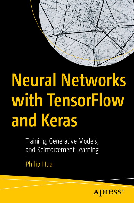 Neural Networks with TensorFlow and Keras | 9798868810190 | Philip Hua | Boeken | bol