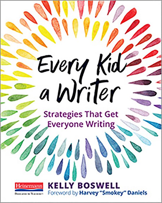 Every Kid a Writer | 9780325092294 | Kelly Boswell | Boeken | bol