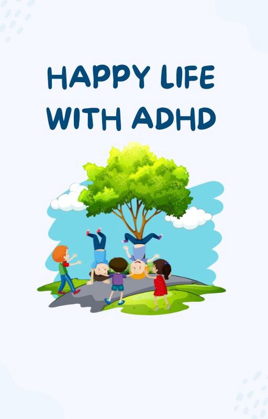 Happy Life with ADHD (ebook), C Frost | 1230008584007 | Boeken | bol
