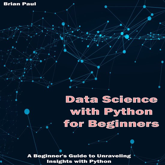 Data Science with Python for Beginners, Brian Paul | 9798882493447 | Boeken | bol