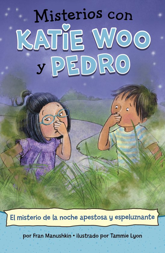 Misterios con Katie Woo y Pedro - El misterio de la noche apestosa y ...