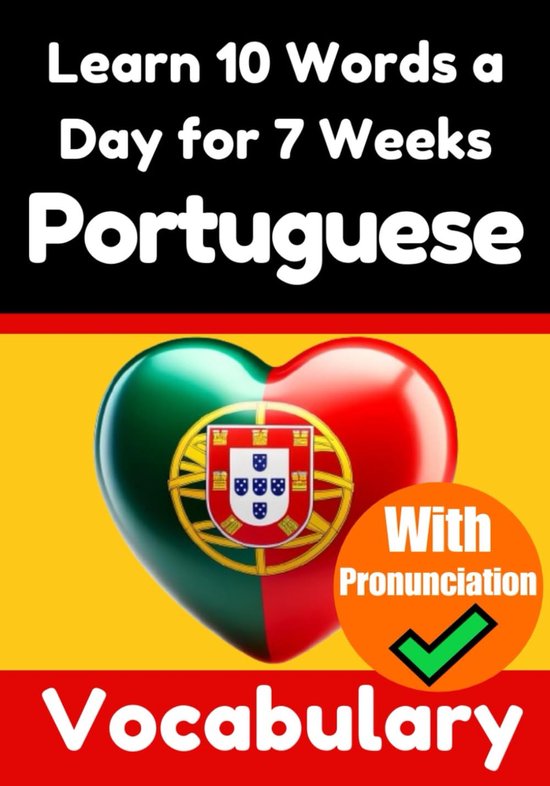 Portuguese Vocabulary Builder: Learn 10 Portuguese Words a Day for 7 ...