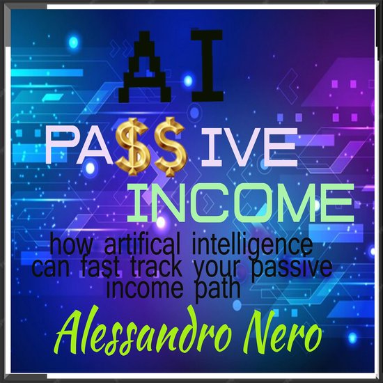 AI Passive Income, Alessandro Nero | 9798882298608 | Boeken | bol