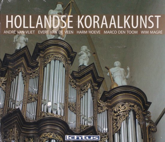 Hollandse koraalkunst - Harm Hoeve, Wim Magre, Marco den Toom en Evert ...